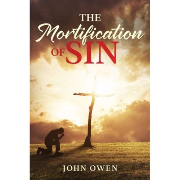John Owen | Other | The Mortification Of Sin John Owen | Poshmark